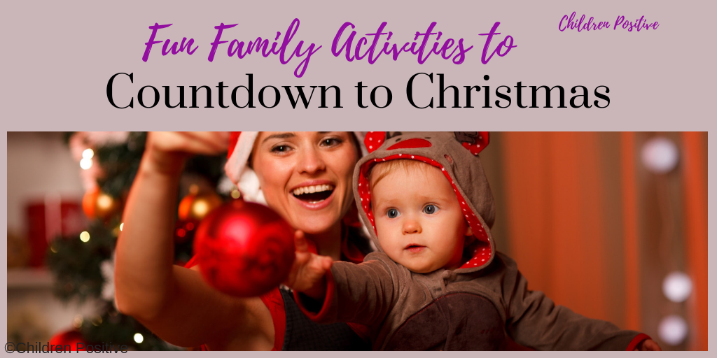 Countdown to Christmas with these Family Activities - Children positive
